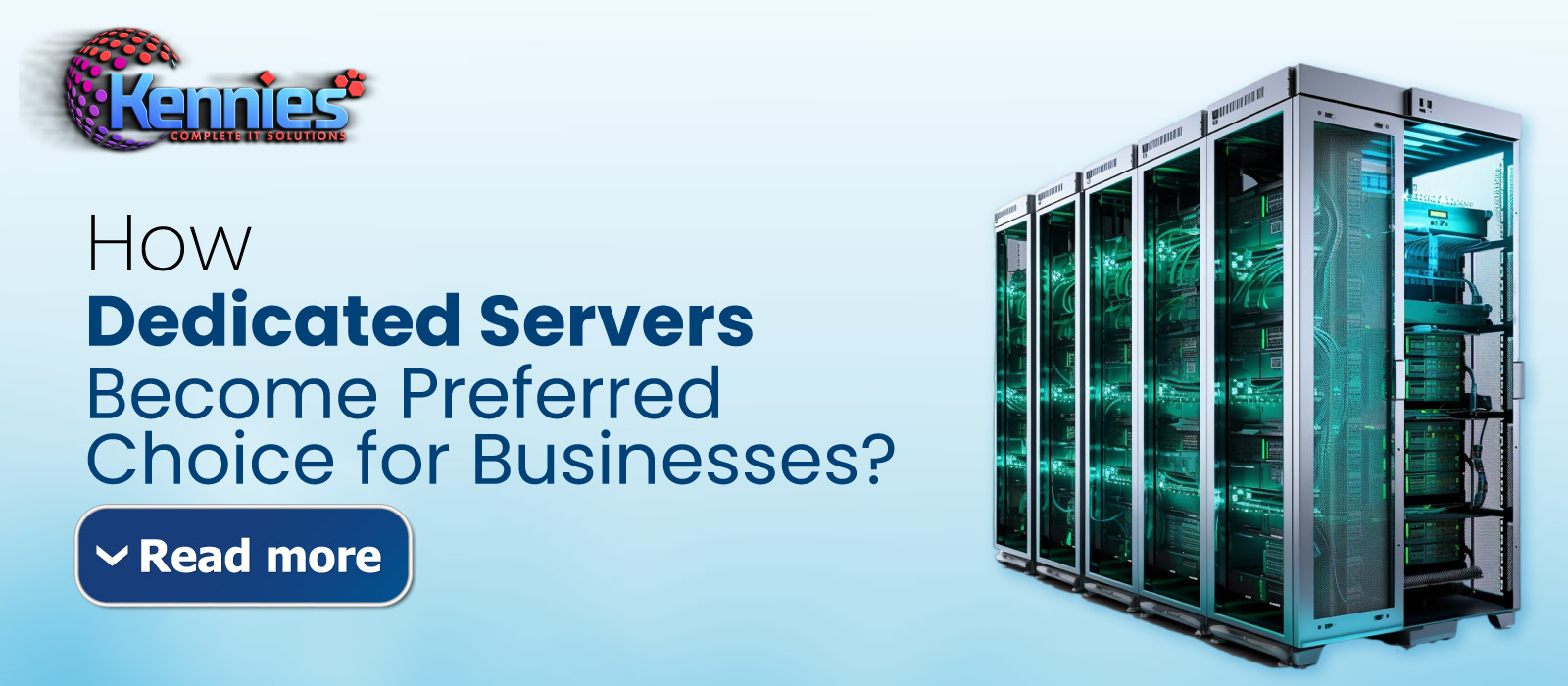 How Dedicated Servers Become Preferred Choice for Businesses? - Kennies Data Center