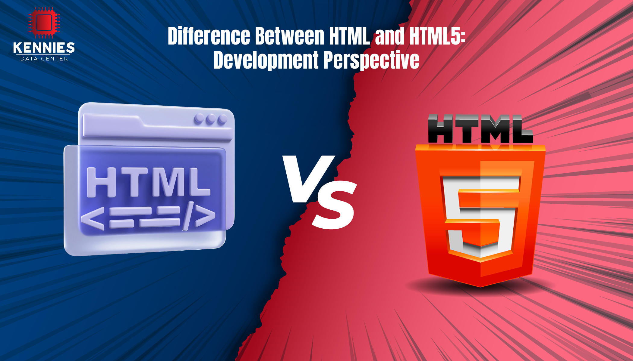 Difference Between HTML and HTML5 - Development Perspective - Kennies Data Center