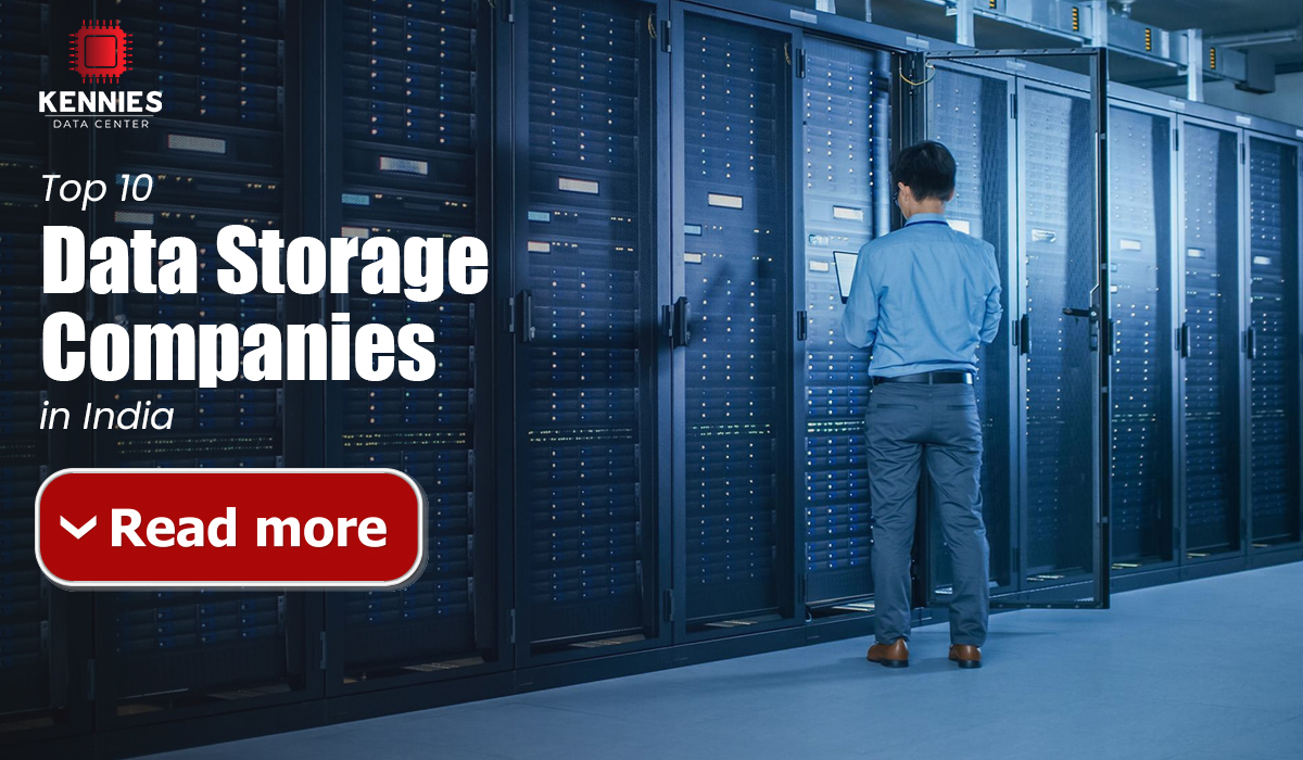 Top 10 Data Storage Companies in India - Kennies Data Center